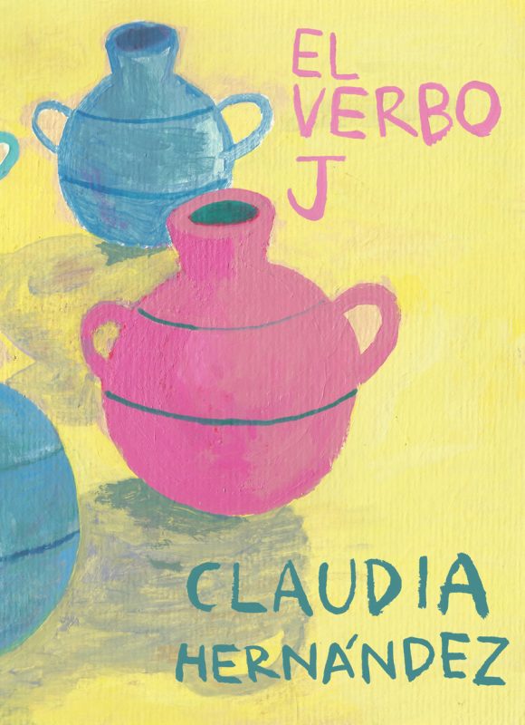El verbo J, novela de Claudia Hernández
